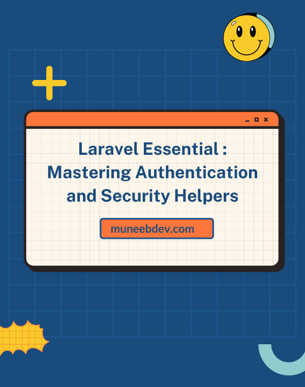 Laravel Essentials: Mastering Authentication and Security Helpers ... Laravel Essentials: Mastering Authentication and Security Helpers ...